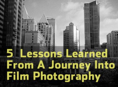 5 Lessons Learned From A Journey Into Film Photography