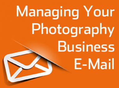 Managing Your Photography Business E-Mail