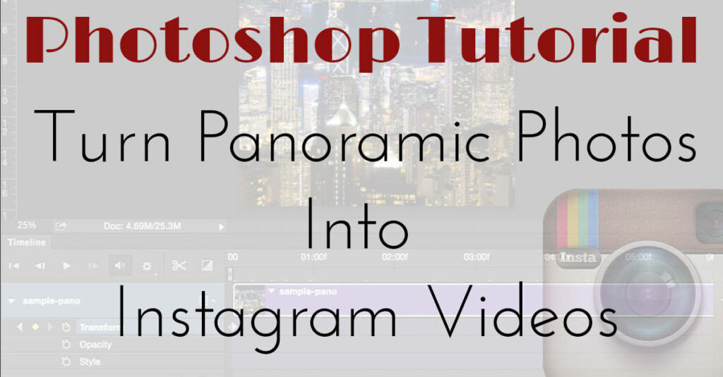 How To Turn Your Panoramic Photos Into Instagram Videos