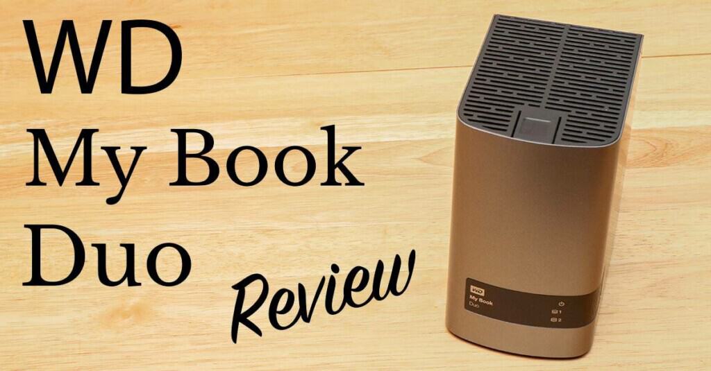 My Book Duo Review - Affordable 12TB Storage Unit