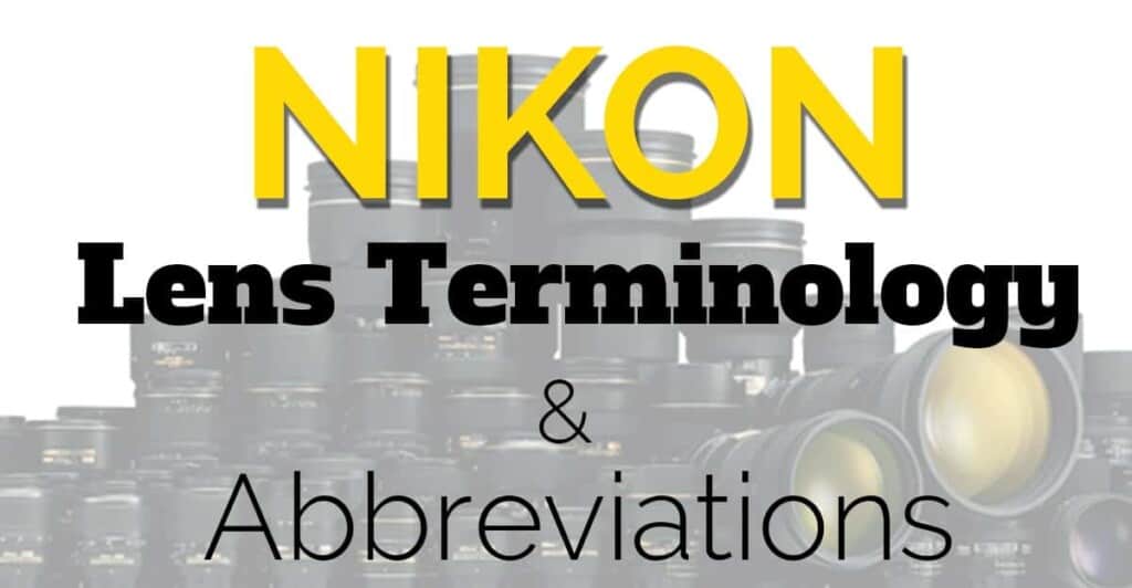 Nikon and NIKKOR Lens Names & Terminology Explained