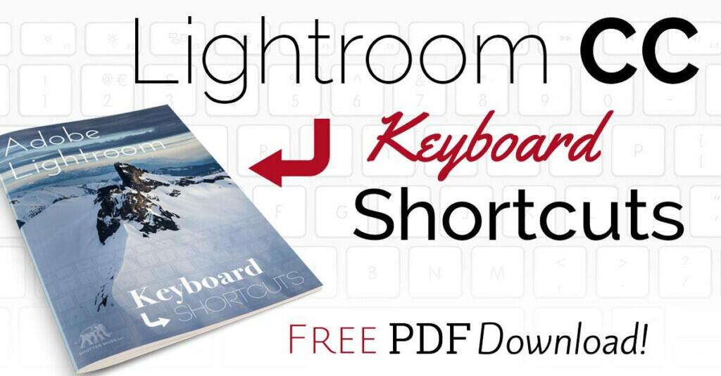 Lightroom CC Keyboard Shortcuts - FREE Download!