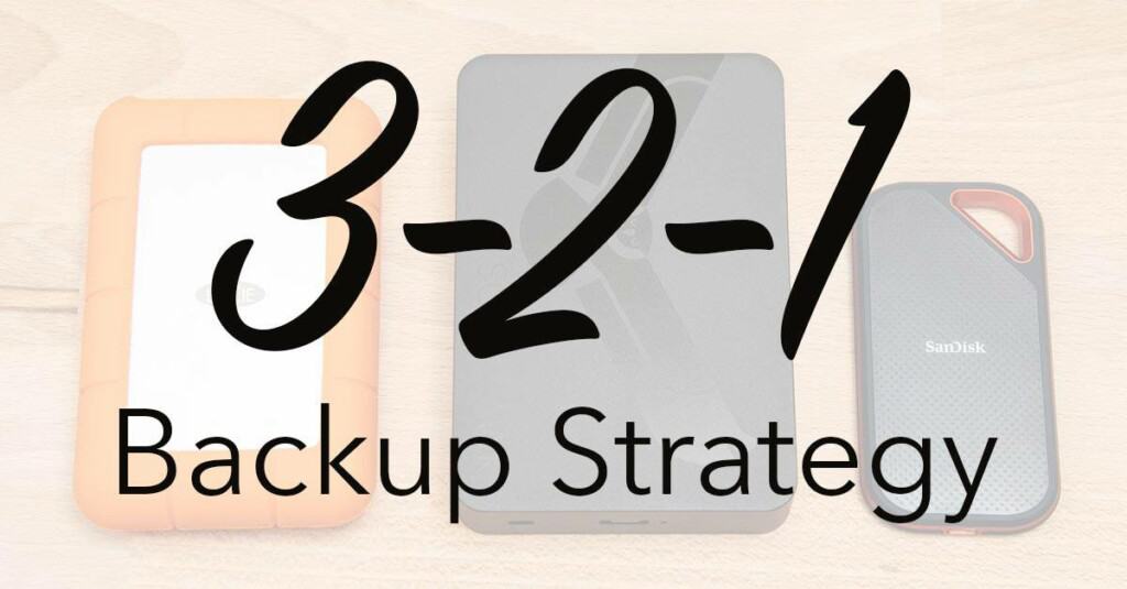 What Is a 3-2-1 Backup Strategy and How Should Photographers Use It?