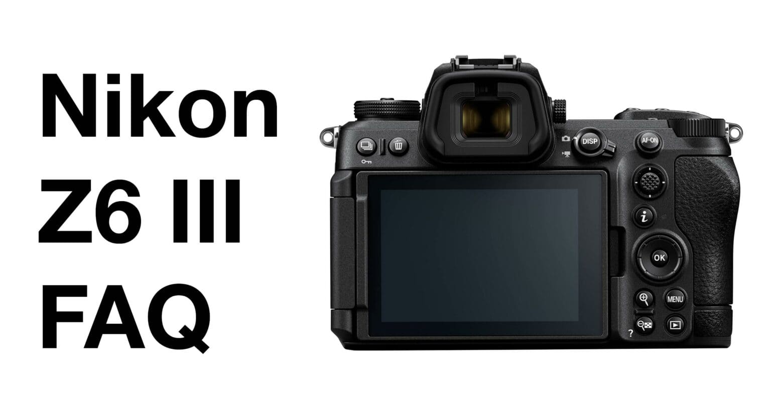 Nikon Z6 III - Your Questions Answered